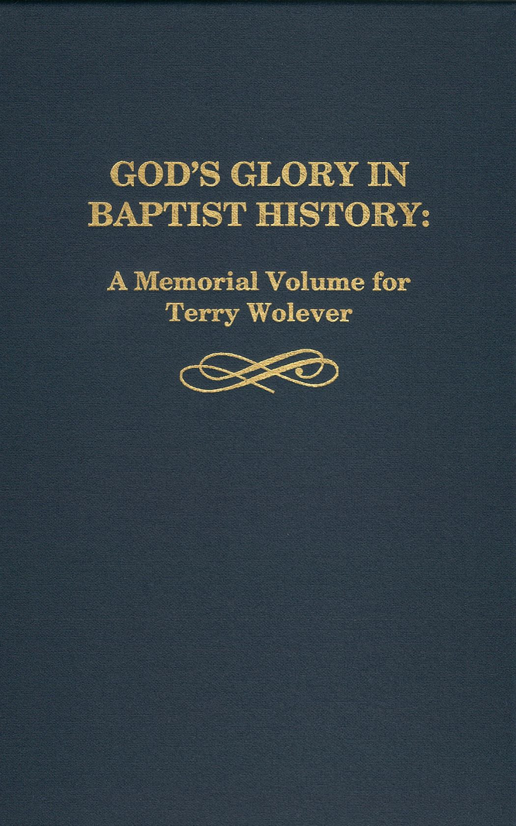 God's Glory in Baptist History - Particular Baptist Press