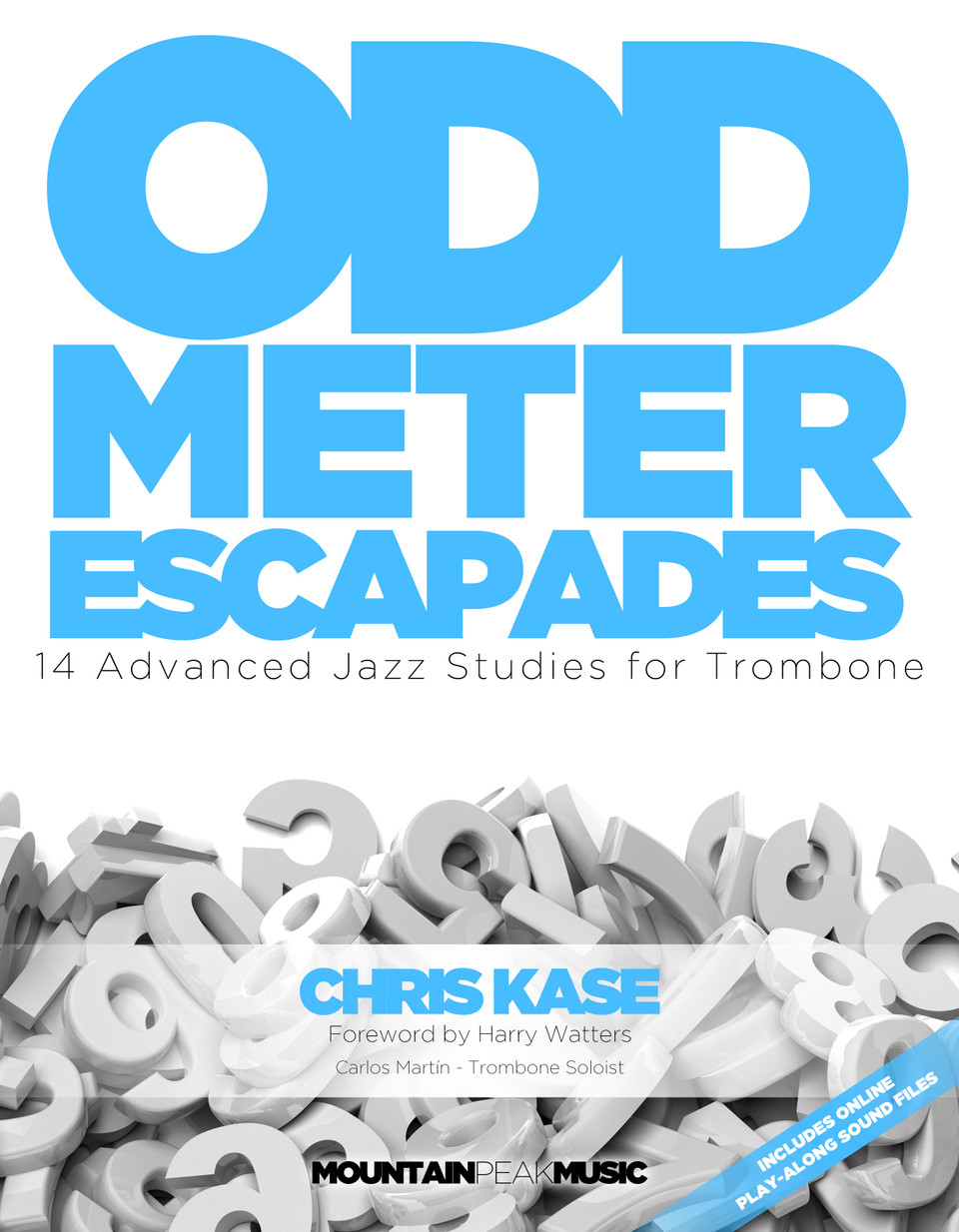 Odd Meter Escapades: 14 Advanced Jazz Studies for Trombone - Mountain ...