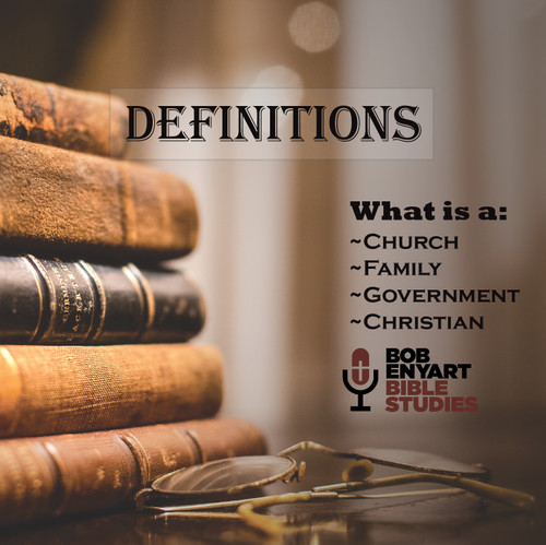 Definitions - Bob Enyart Live