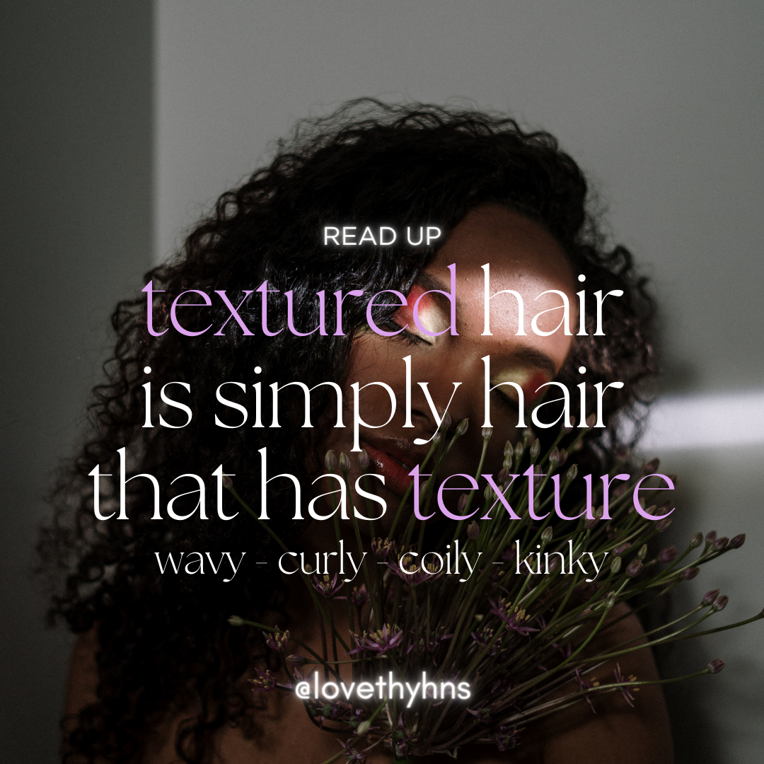 What is TEXTURED hair? - Love Thy HnS