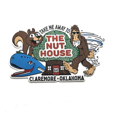 Take Me Away To The Nut House Magnet at the Nut House