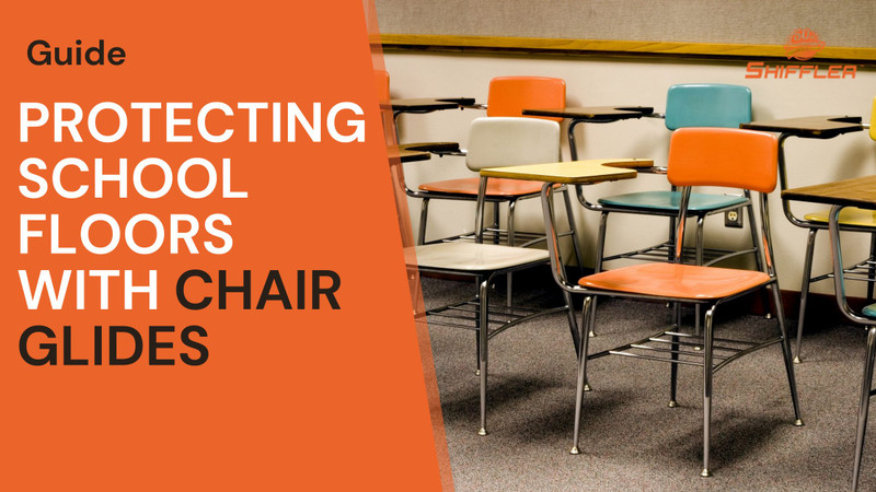 Guide: Scratch No More: Protecting School Floors with Chair Glides ...