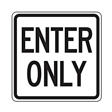 Buy 18"H x 18"W ENTER ONLY sign | Shiffler - Furniture, Fixtures and ...