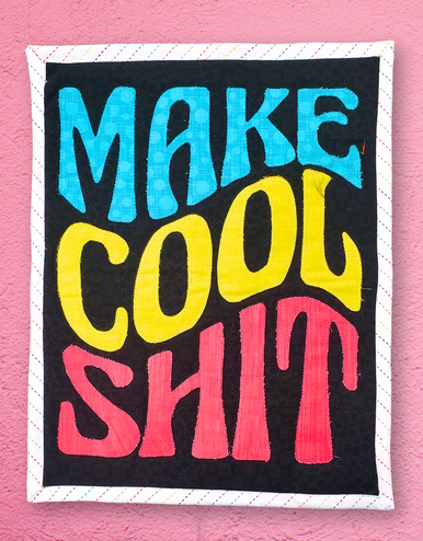 Make Cool Shit Kit: 12" x 15" - Includes everything! - The Iowa Quilt Block