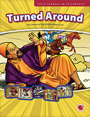 Turned Around 2018/2021 (teachers manual) - Child Evangelism Fellowship ...