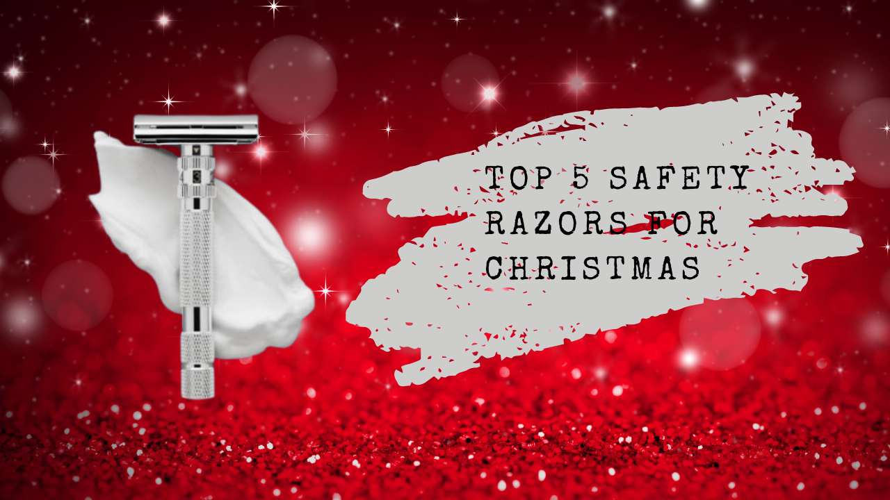 Top 5 Safety Razors for Christmas - agentshave