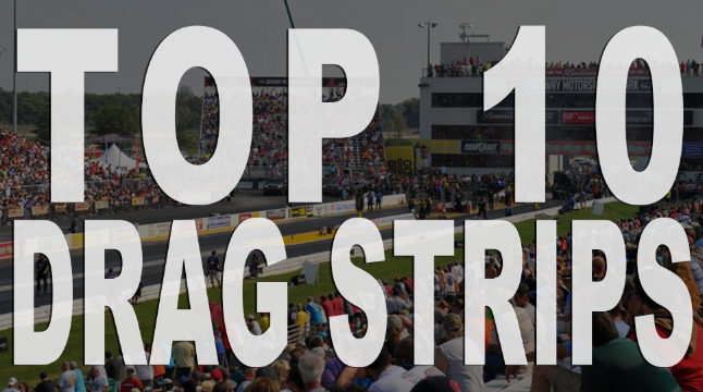 Top 10 Drag Strips in the USA | Memorial Day Wheel Deals ...