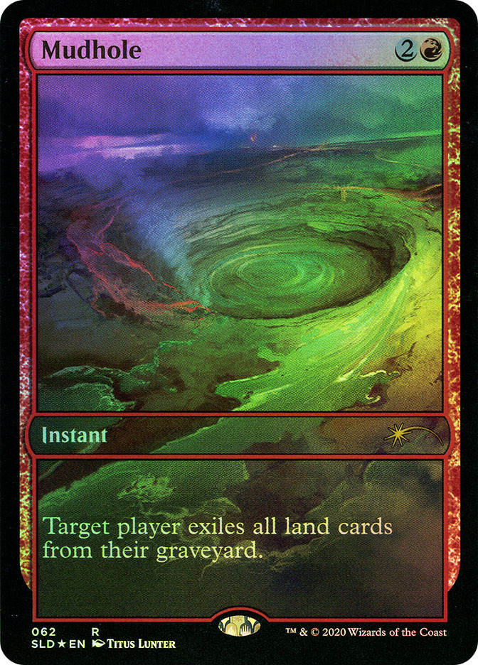 Mudhole (Secret Lair) (Full Art) | Promo: General | Star City Games