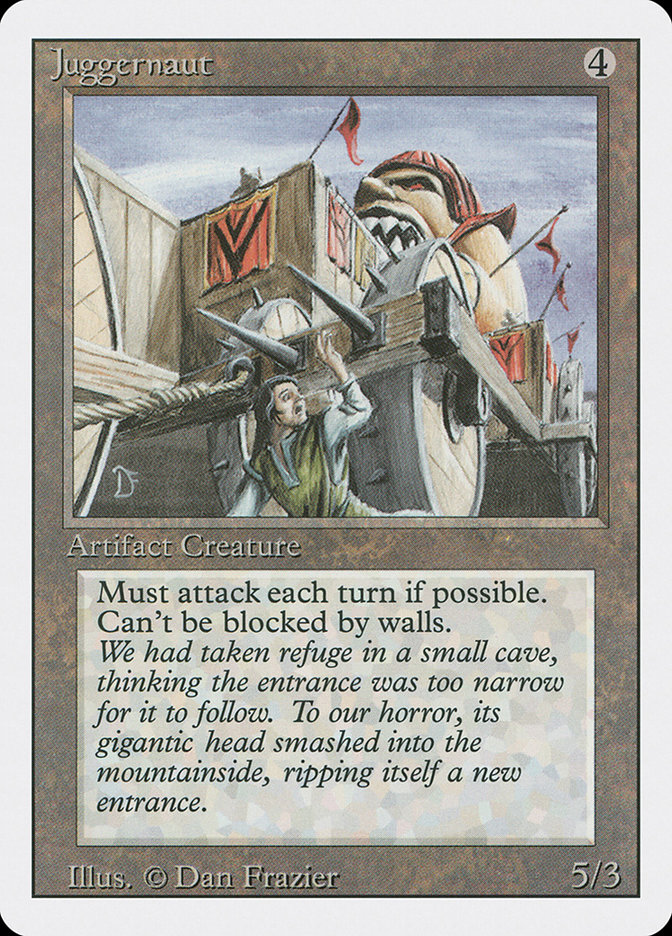Juggernaut Creature This Probably Belongs In Poorly Playing Magic, But