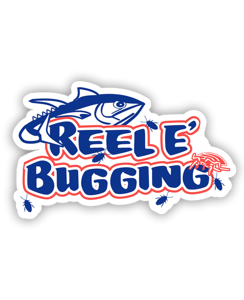 Reel e'Bugging Sticker - Wicked Tuna Gear