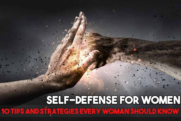 Self-Defense for Women: 10 Tips and Strategies Every Woman Should Know ...