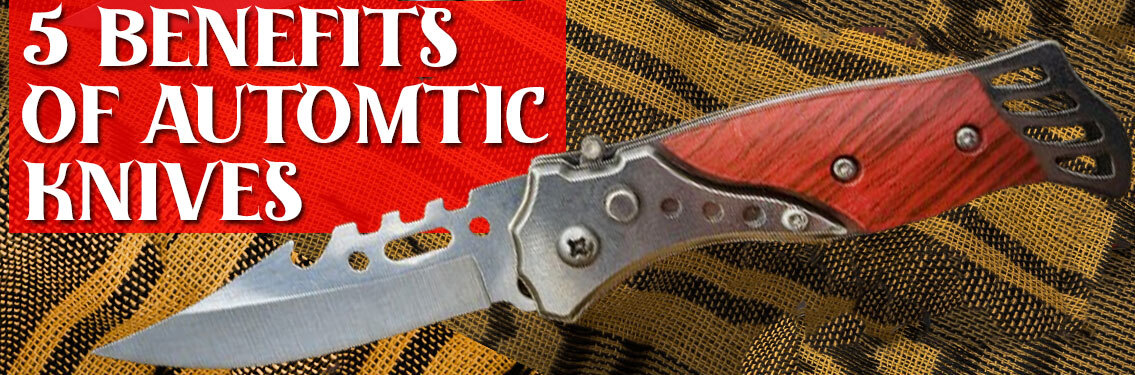 5 Benefits Of Automatic Knives - SwordsSwords.com