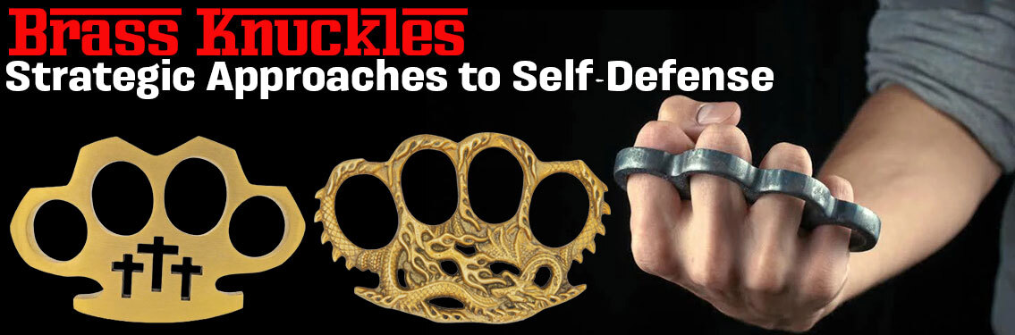 Brass Knuckles: How to Use Them Strategically for Self-Defense ...