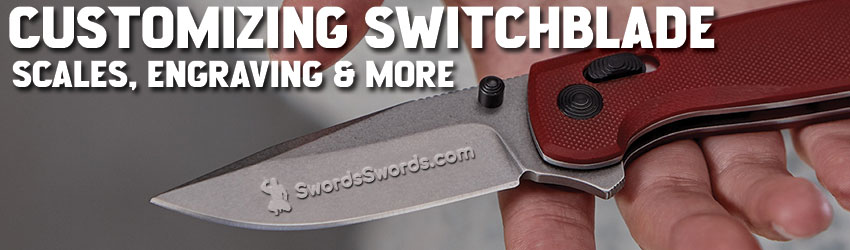 Customizing Your Switchblade with Scales, Engravings & More ...
