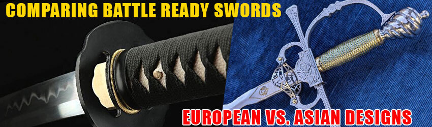 Comparing Battle Ready Swords: European vs. Asian Designs ...