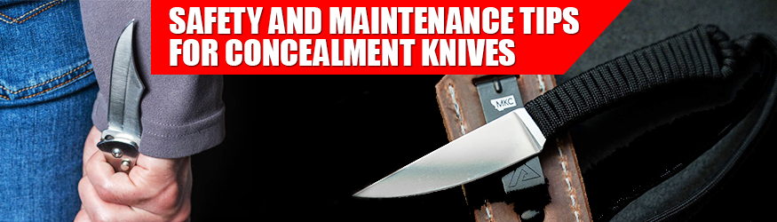 Safety and Maintenance Tips for Concealment Knives - SwordsSwords.com