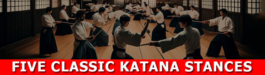 The Five Classic Katana Stances: Mastering the Foundation for battle ...