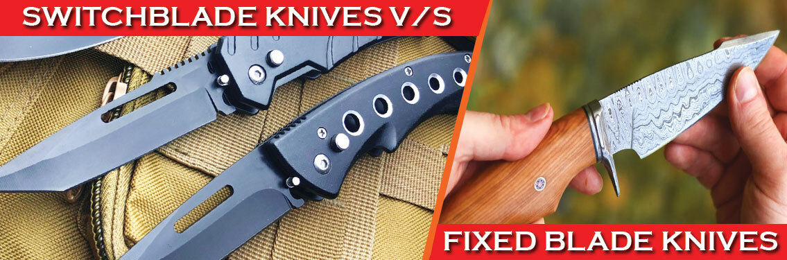 Switchblade Knives vs. Fixed-Blade Knives - SwordsSwords.com