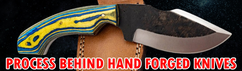 The Process Behind Hand Forged Knives - SwordsSwords.com