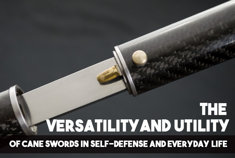 The Versatility and Utility Of Cane Swords In Self-Defense and Everyday ...
