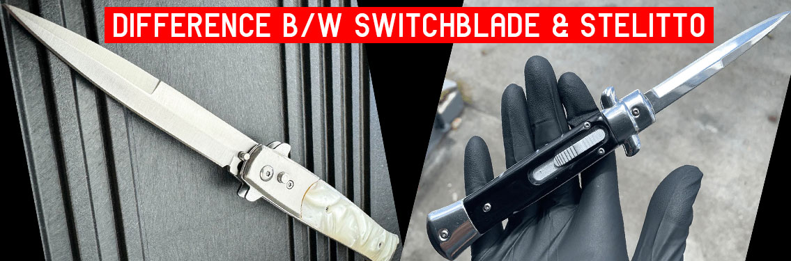 What's the difference between a switchblade and a stiletto ...
