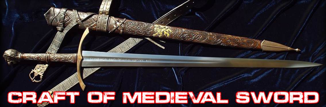 Understanding the Craft of Medieval Swords - SwordsSwords.com