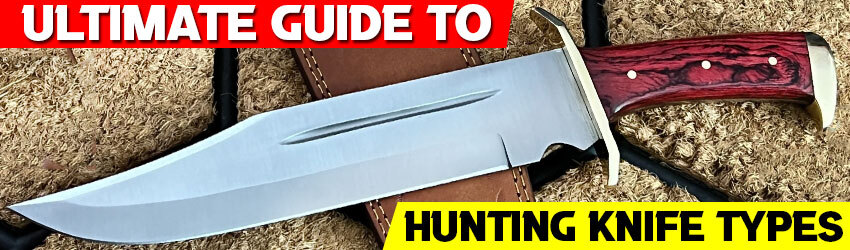 Ultimate Guide to Hunting Knife Types - SwordsSwords.com