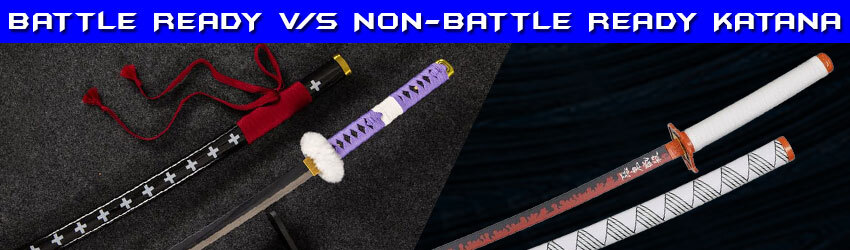 Battle Ready vs. Non-Battle Ready Katanas; What’s the Difference ...