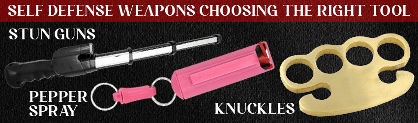 Self Defense Weapons: Choosing the Right Tool for Personal Protection ...