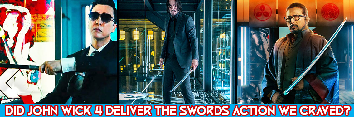 Did John Wick 4 Delivered the Swords Action We Craved? - SwordsSwords.com
