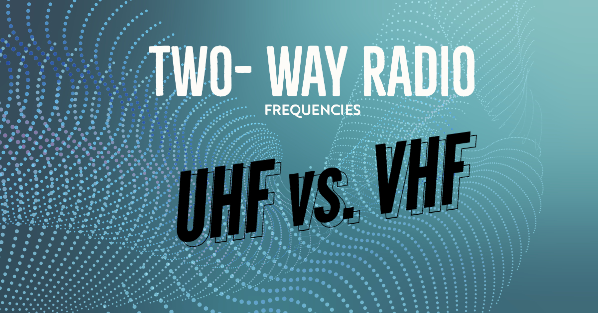 Two-Way Radio Frequencies - VHF and UHF - TwoWayDirect.Com Two-Way Radio Frequencies - VHF and UHF - TwoWayDirect.Com