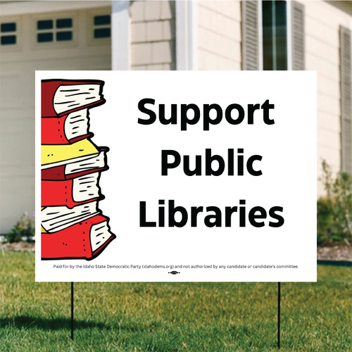 This House Supports Libraries (24" x 18" Coroplast Yard Sign) - Idaho ...