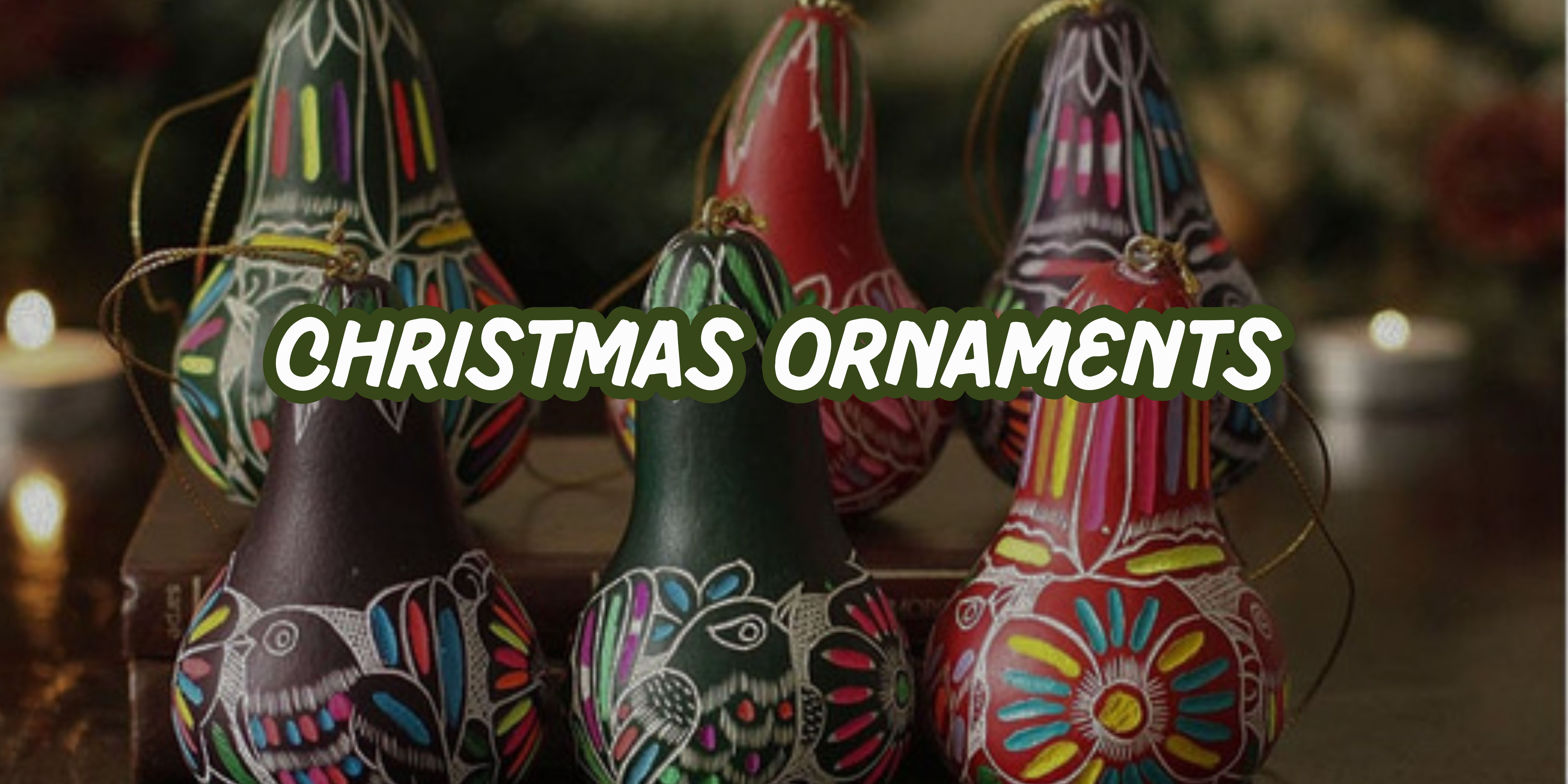 Why handmade Christmas Ornaments matter this Holiday Season. - Sanyork ...