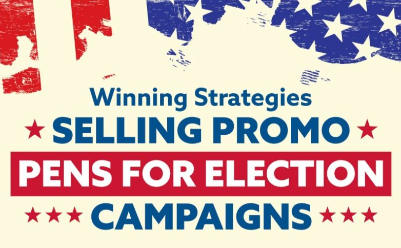 Winning Strategies: Selling Promo Pens for Election Campaigns - HPG Brands