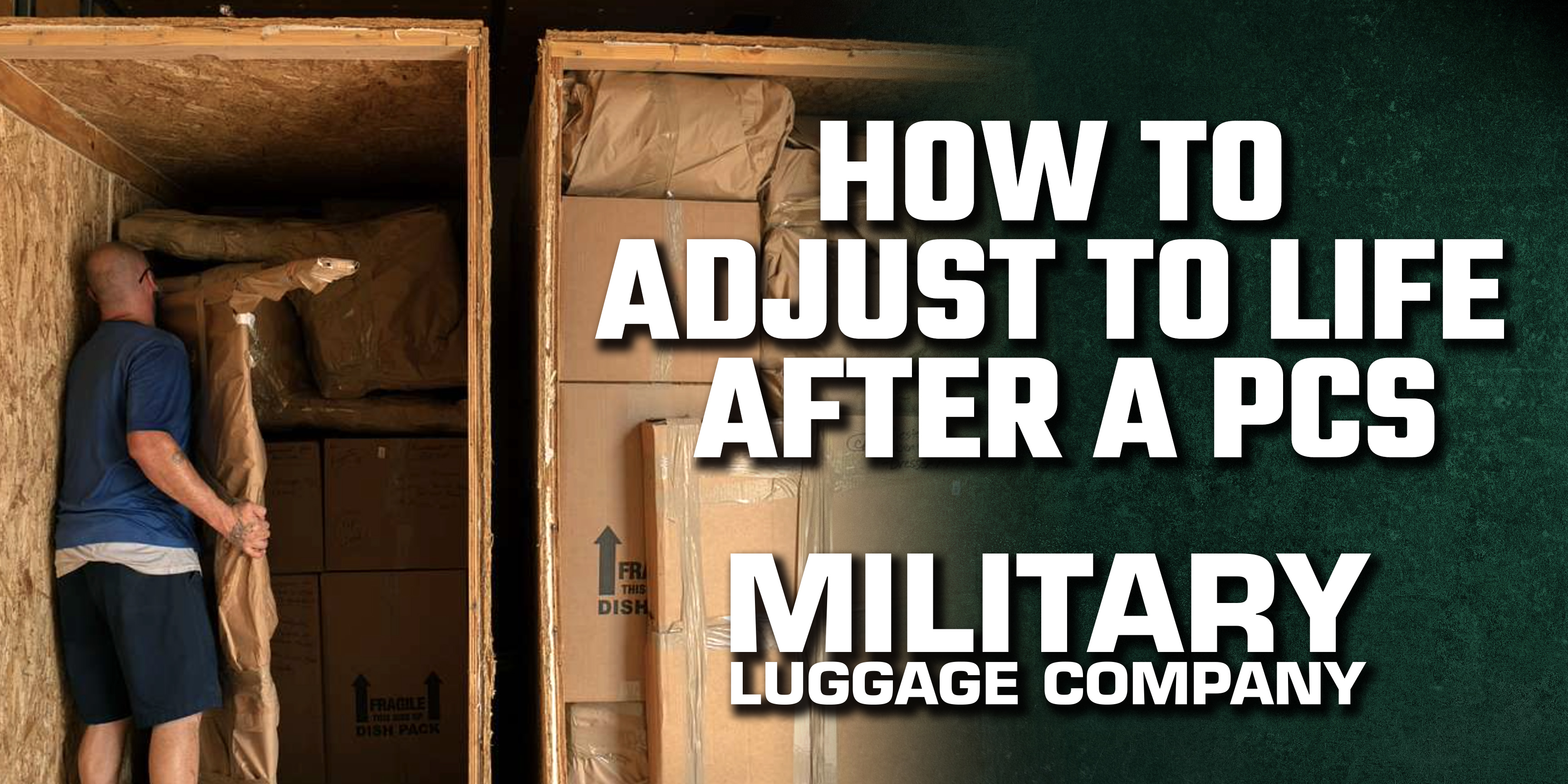 How to Adjust to Life After a PCS - Military Luggage