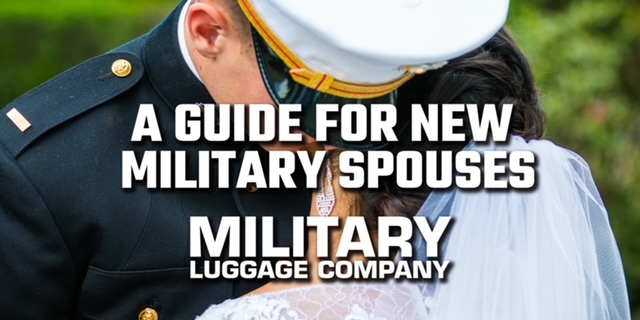 A Guide for New Military Spouses - Military Luggage