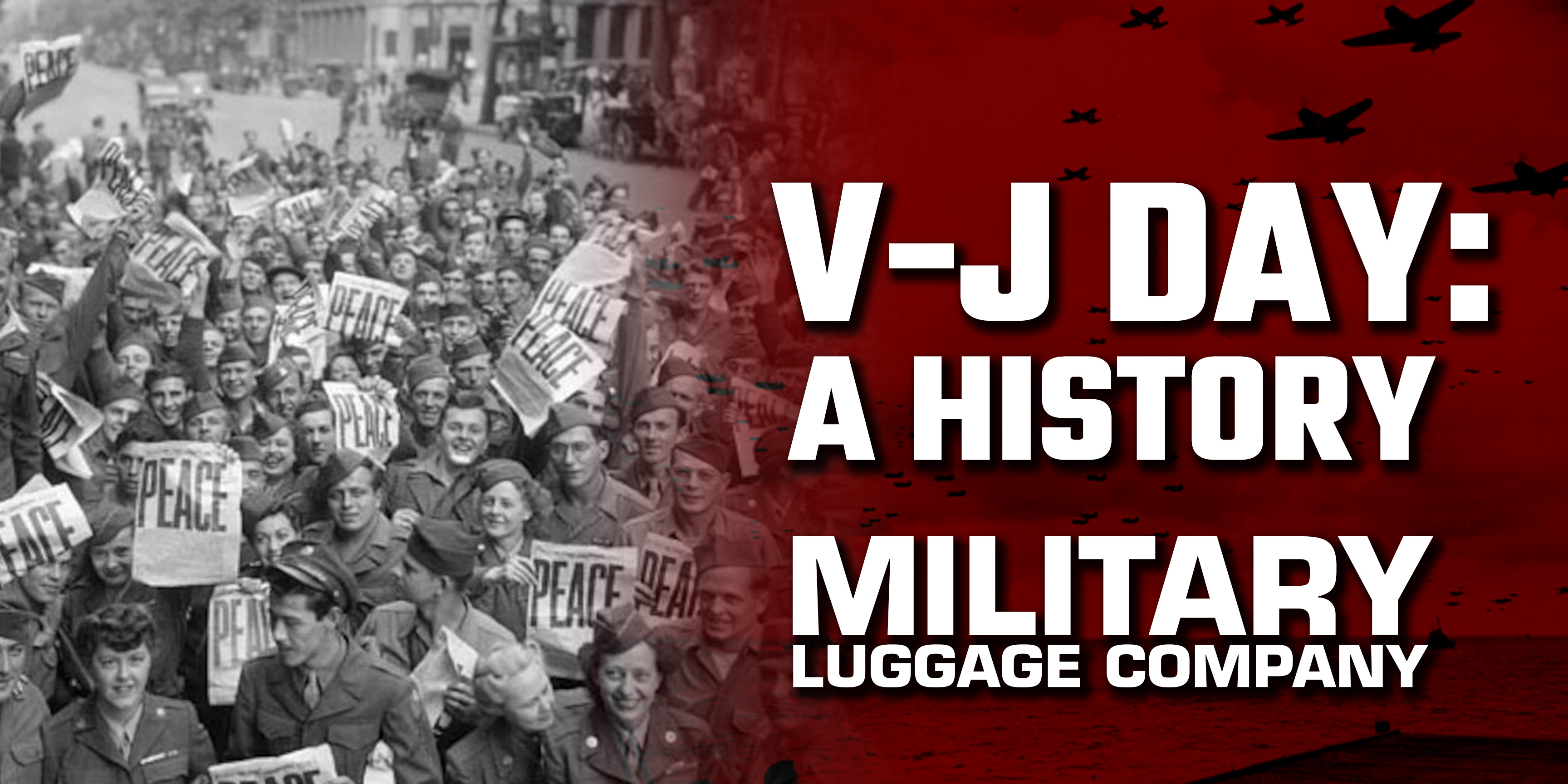 V-J Day: A History - Military Luggage