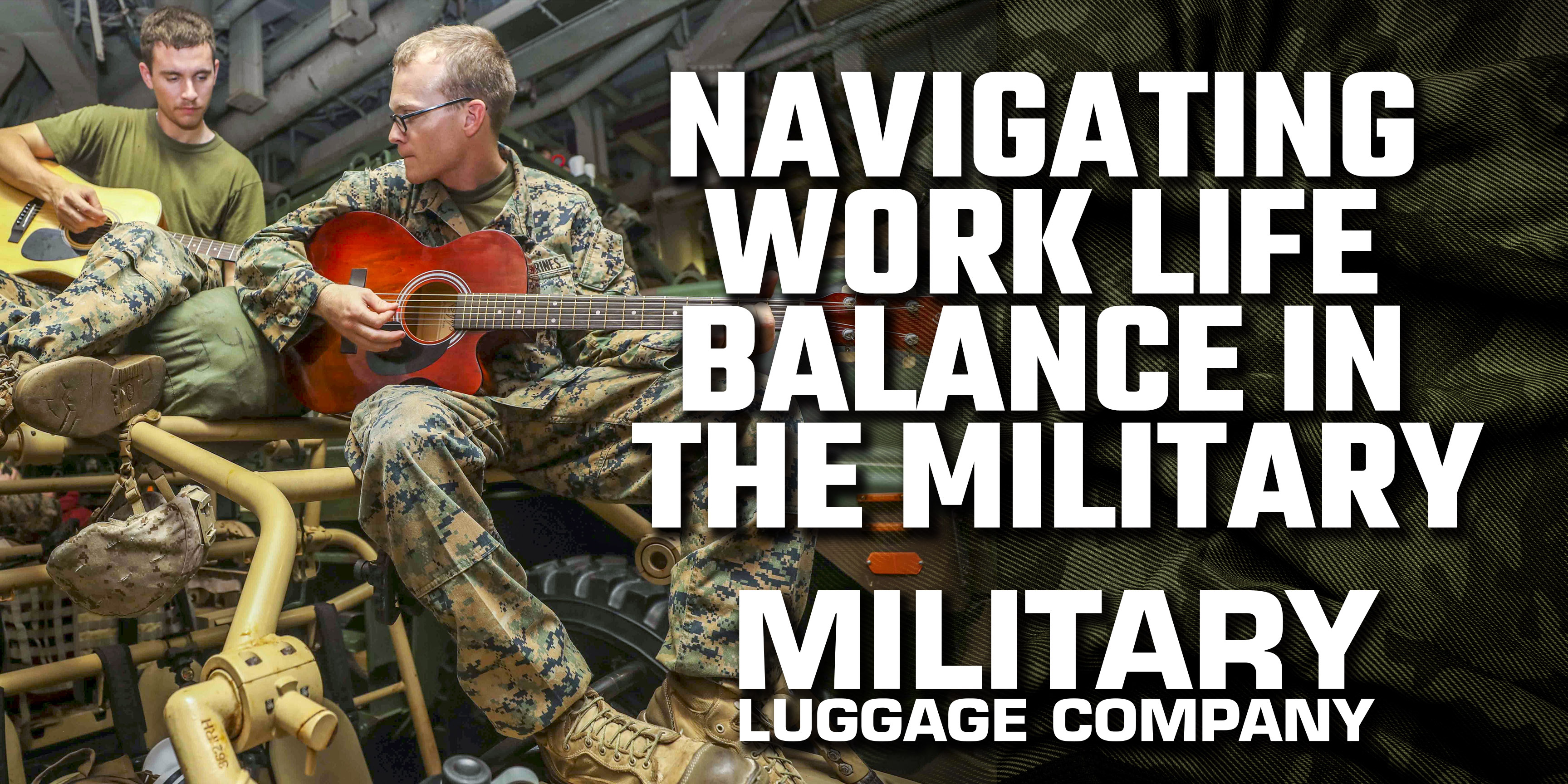 Navigating Work-Life Balance in the Military - Military Luggage