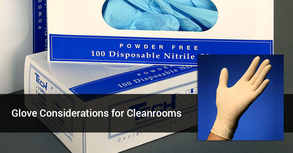 Glove Considerations for Cleanrooms - SOSCleanroom.com