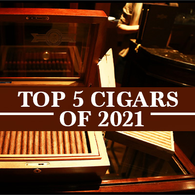 Top 5 Cigars of 2021 | Gotham Cigars Blog - Gotham Cigars