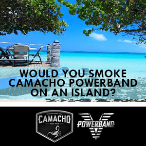 Would you Smoke Camacho Powerband on an Island? - Gotham Cigars