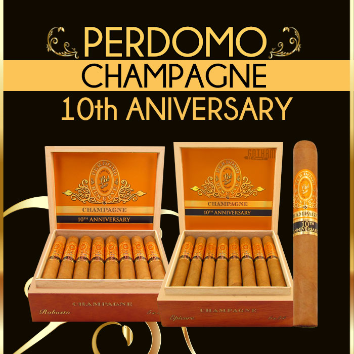 Perdomo 10th Anniversary Champagne, A Decadent Affair - Gotham Cigars