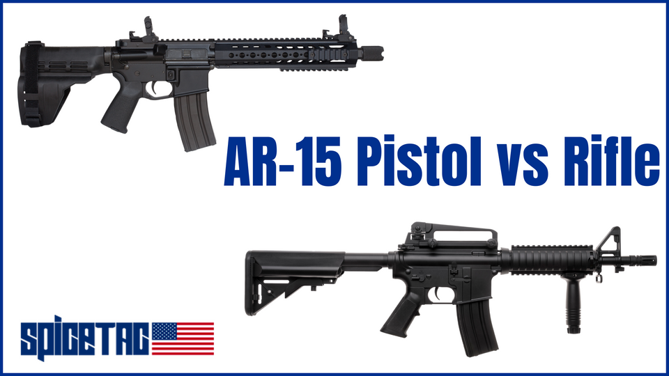 AR-15 Pistol vs Rifle: Which Should You Choose? - SpiceTac | AR-15 Parts