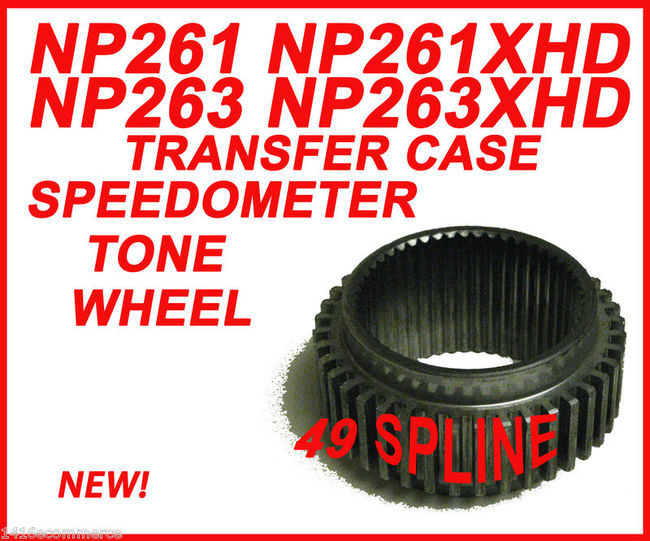 NP261 NP261XHD NP263 NP263XHD TRANSFER CASE SPEEDOMETER TONE WHEEL 49 ...