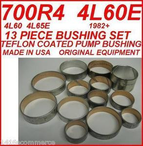 700R4 4L60E 4L65E 4L70E BUSHING SET WITH TEFLON PUMP BUSHING 13PC FITS ...