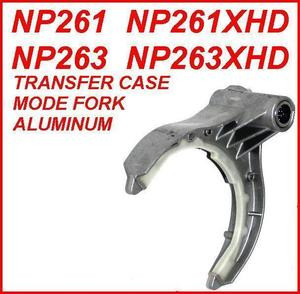 NP261 NP261XHD NP263 NP263XHD TRANSFER CASE MODE FORK: ALUMINUM CAST ...
