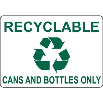 RECYCLABLE CANS AND BOTTLES ONLY SIGN - DuraLabel