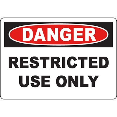 DANGER Restricted Use Only Sign | Graphic Products