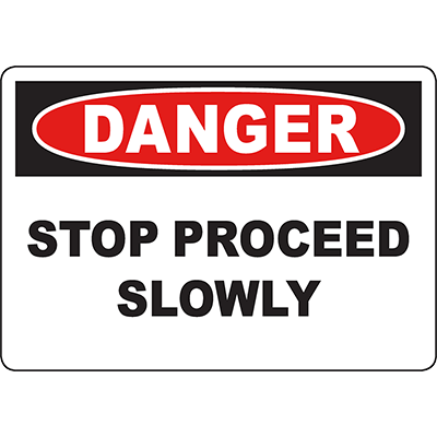 DANGER Stop Proceed Slowly Sign | Graphic Products