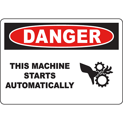 DANGER This Machine Starts Automatically Sign | Graphic Products
